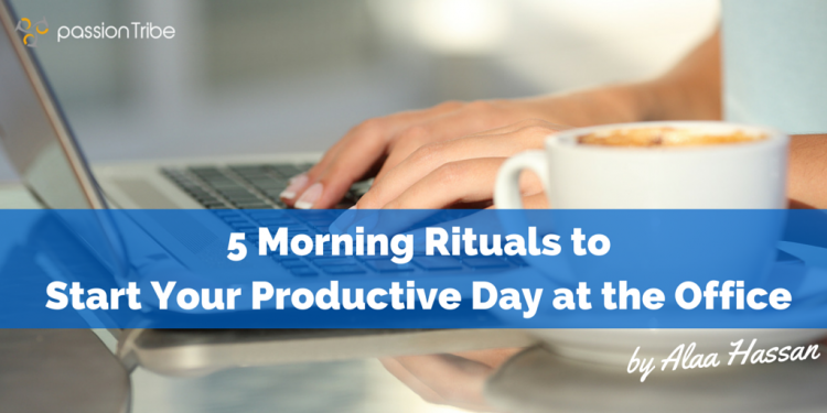 5 Morning Rituals to Start Your Productive Day at the Office